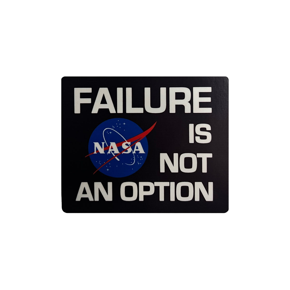 Failure is Not an Option Sticker – SpaceTrader Gift Shop